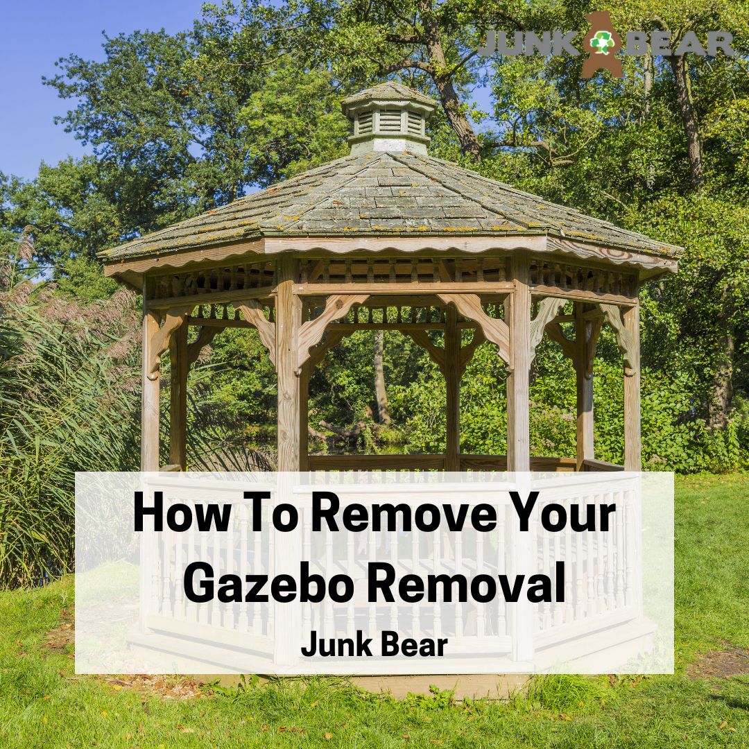 How To Remove Your Gazebo | Junk Bear