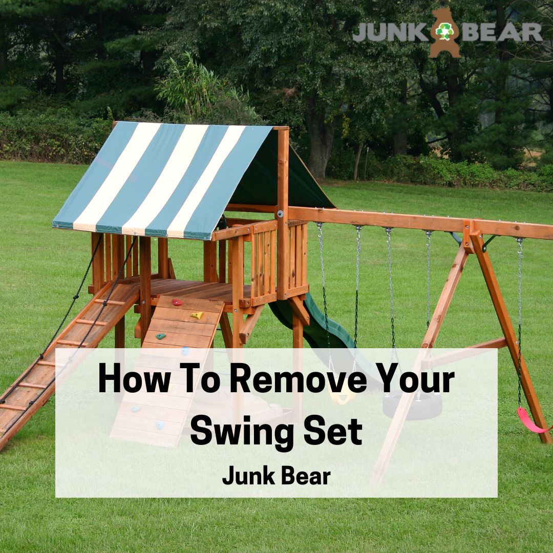 How To Remove Your Swing Set | Junk Bear